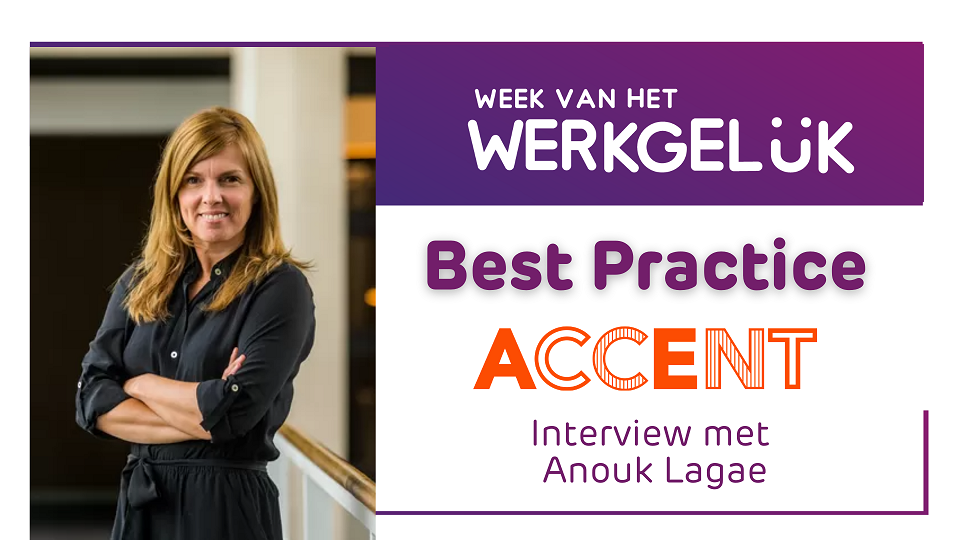 Werkgeluk Best Practices - Accent - Week van het werkgeluk.be